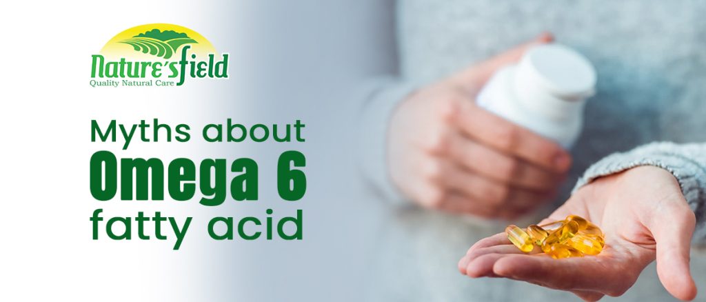 Myths About Omega-6-Fatty Acids You Shouldn’t Believe