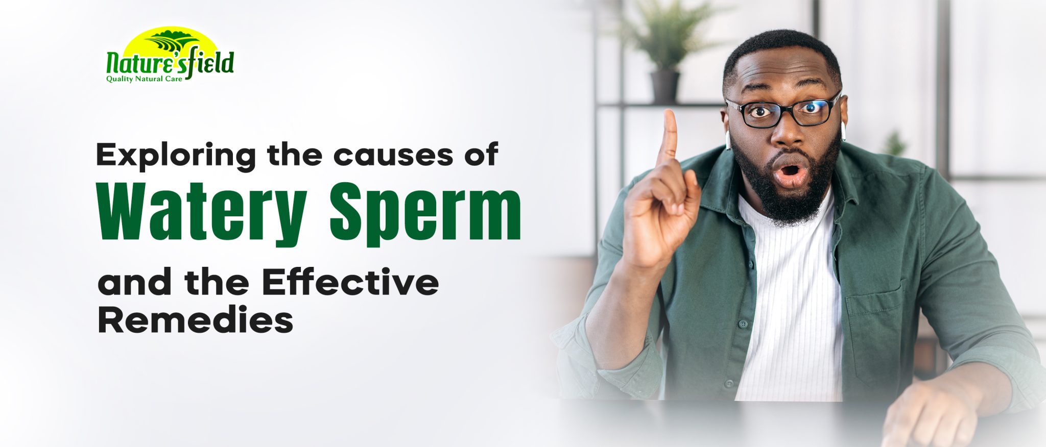 Exploring the Causes of Watery Sperm and the Effective Remedies ...